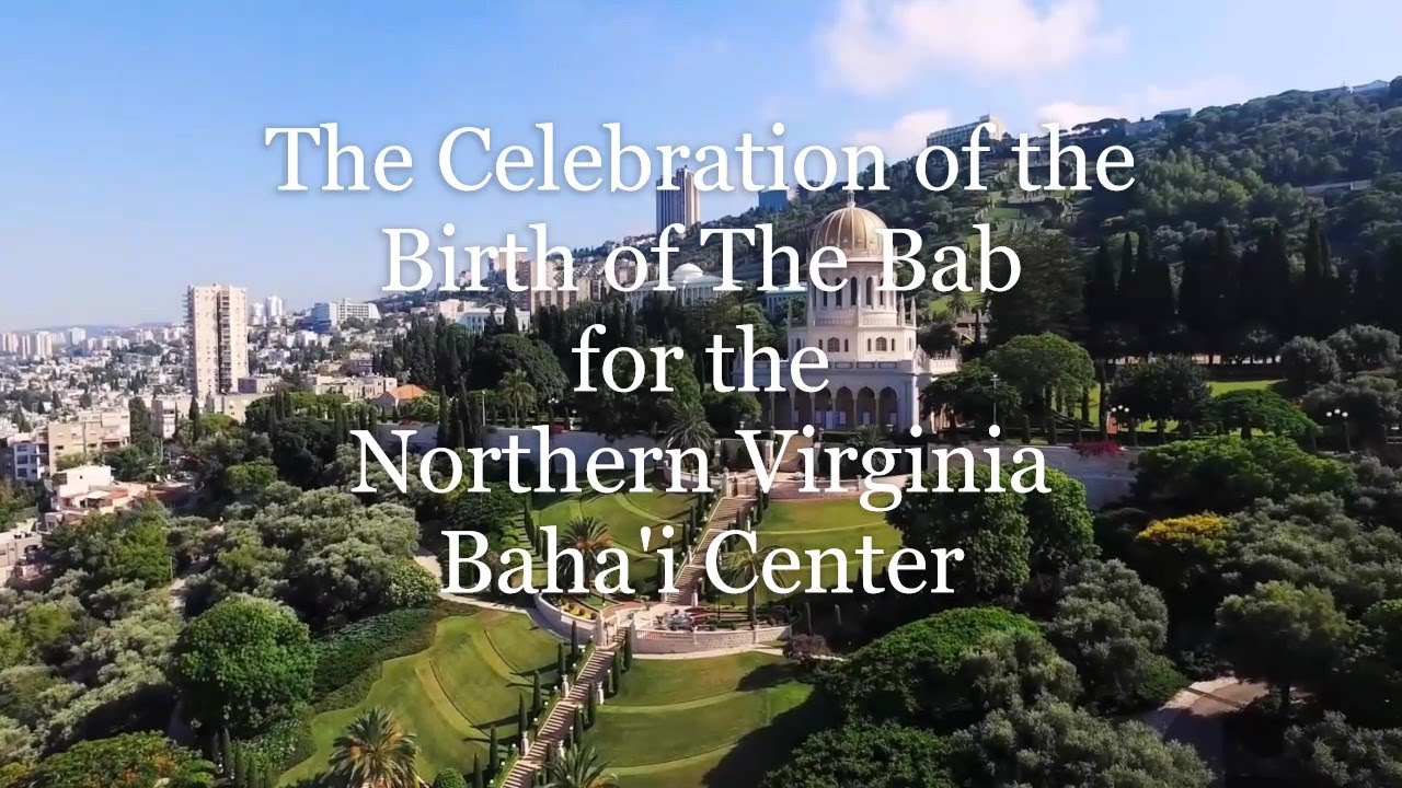 Birth of the Bab - A Celebration from the Northern Virginia Baha'i ...