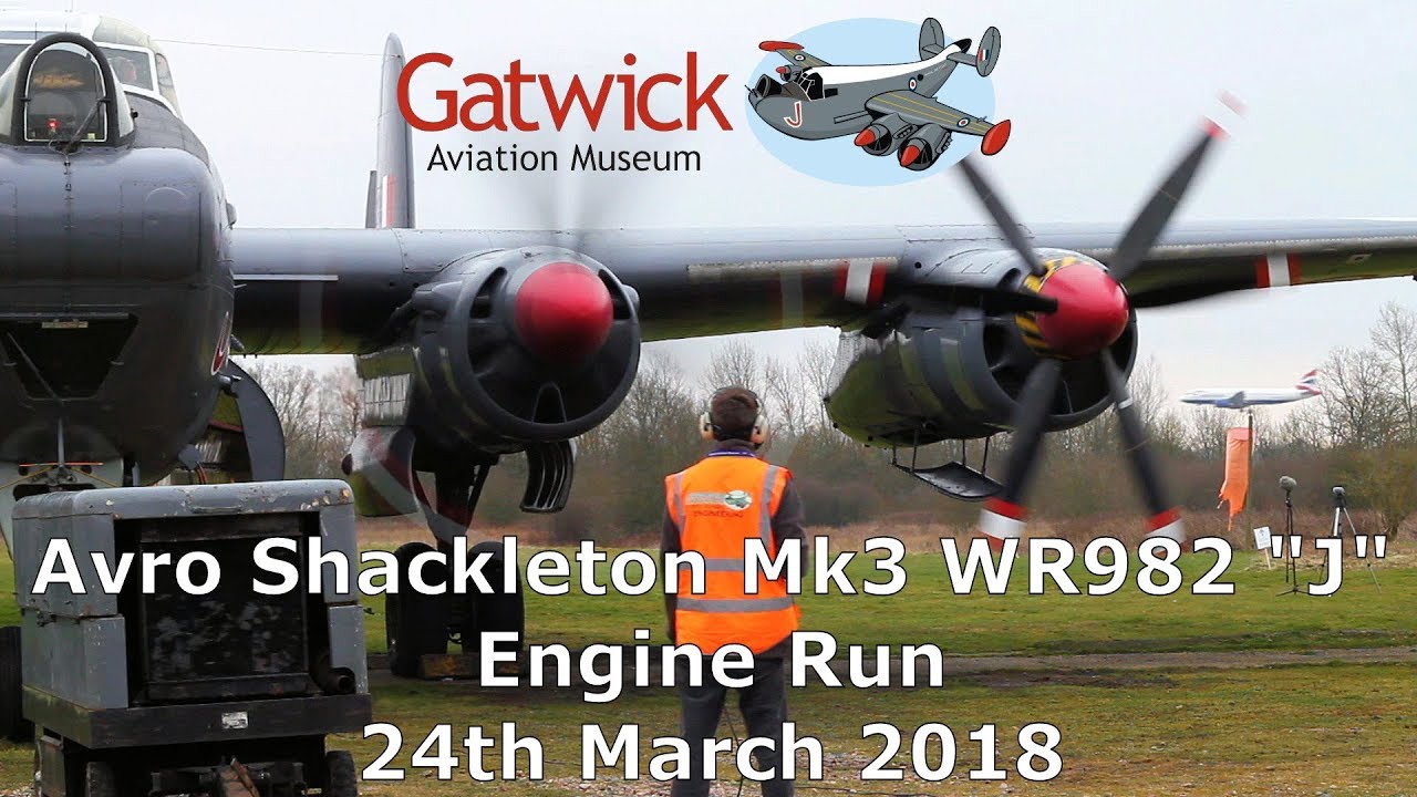 Avro Shackleton Mk3 WR982 "J" Engine Run - 24th March 2018 - Gatwick ...