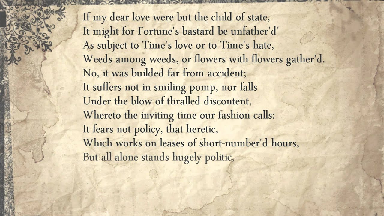 Sonnet 124: If my dear love were but the child of state - YouTube