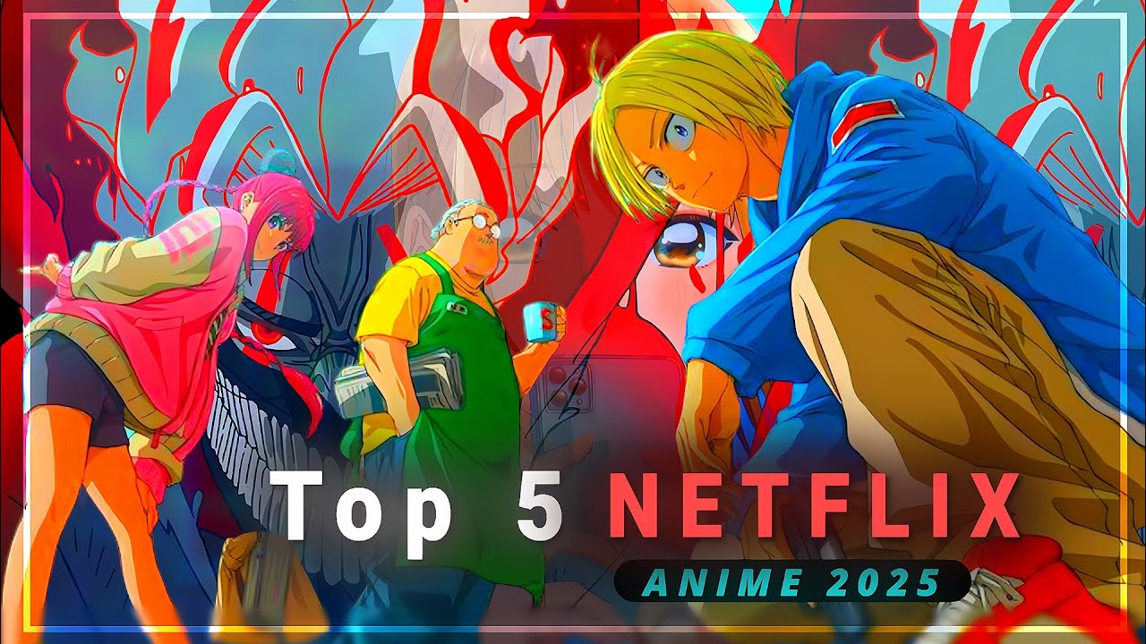 Top 5 Netflix Anime 2025 | Anime Aura - YouTube