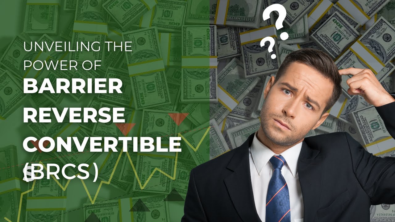 Unlock Profitable Potential with Barrier Reverse Convertibles ...