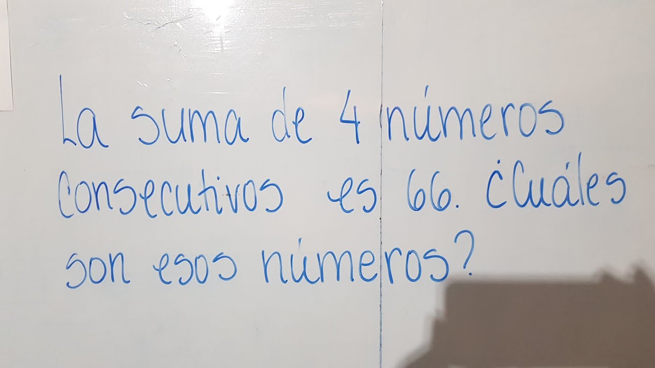 La suma de cuatro números consecutivos. (Ecuación de primer grado ...