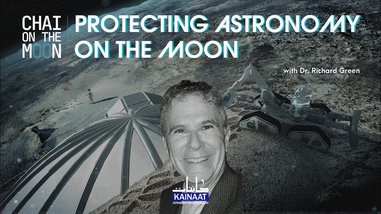 Richard Green: Protecting Astronomy on the Moon | Chai on the Moon ...