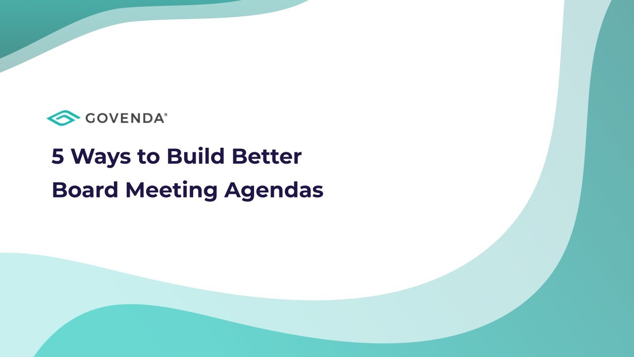 5 Ways to Build Better Board Meeting Agendas - YouTube