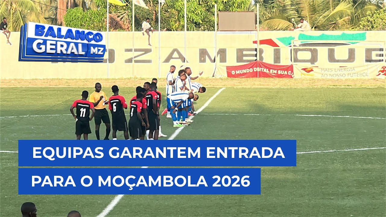 #BalançoGeral: Equipas garantem entrada para o Moçambola 2026 - YouTube