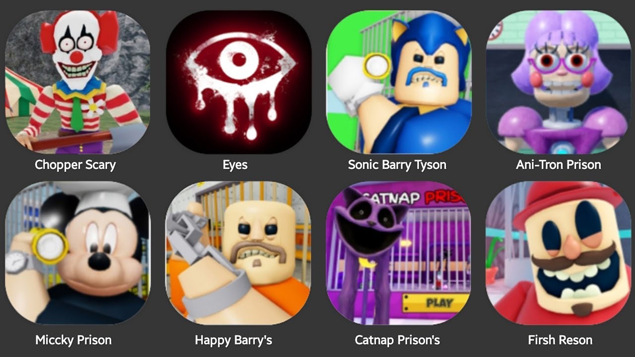 CHOPPER SCARY,EYES,MICKY MOUSE PRISON,SONIC BARRY TYSON,CATNAP PRISON ...