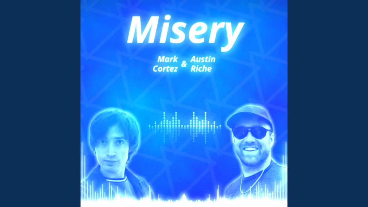 Misery - YouTube