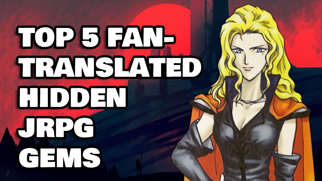 Top 5 Fan-Translated JRPG Hidden Gems! - YouTube