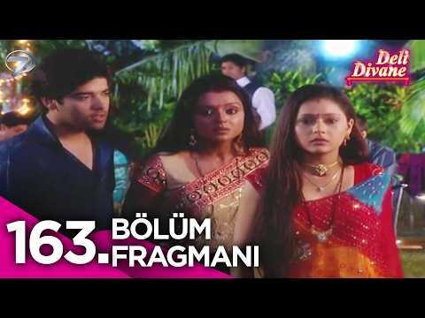 Deli Divane (Bidaai) Hint Dizisi 163. Bölüm Fragmanı @Kanal7