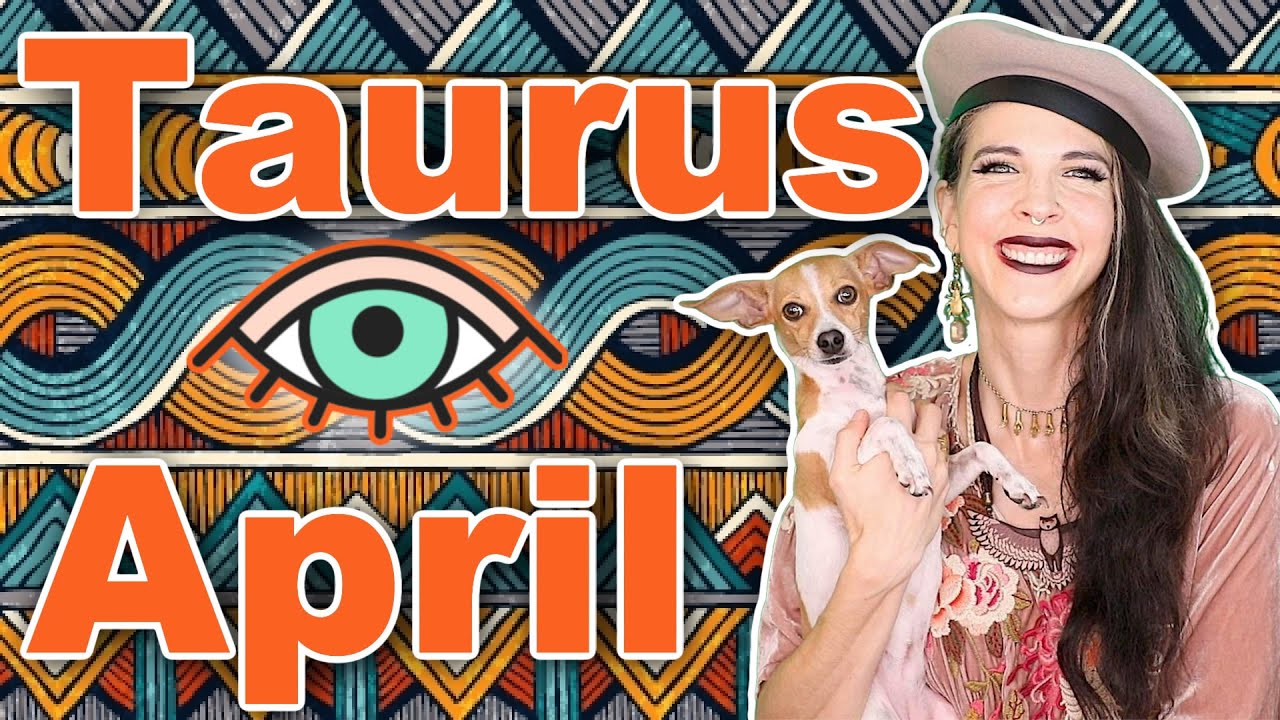 Taurus April 2022 Horoscope under 5 Minutes! Astrology for Short ...