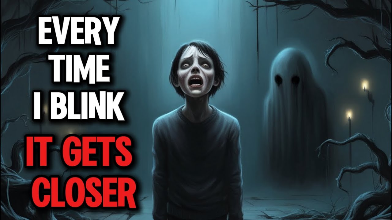 "Every Time I Blink, It Gets Closer" Horror Story | Scary Stories - YouTube