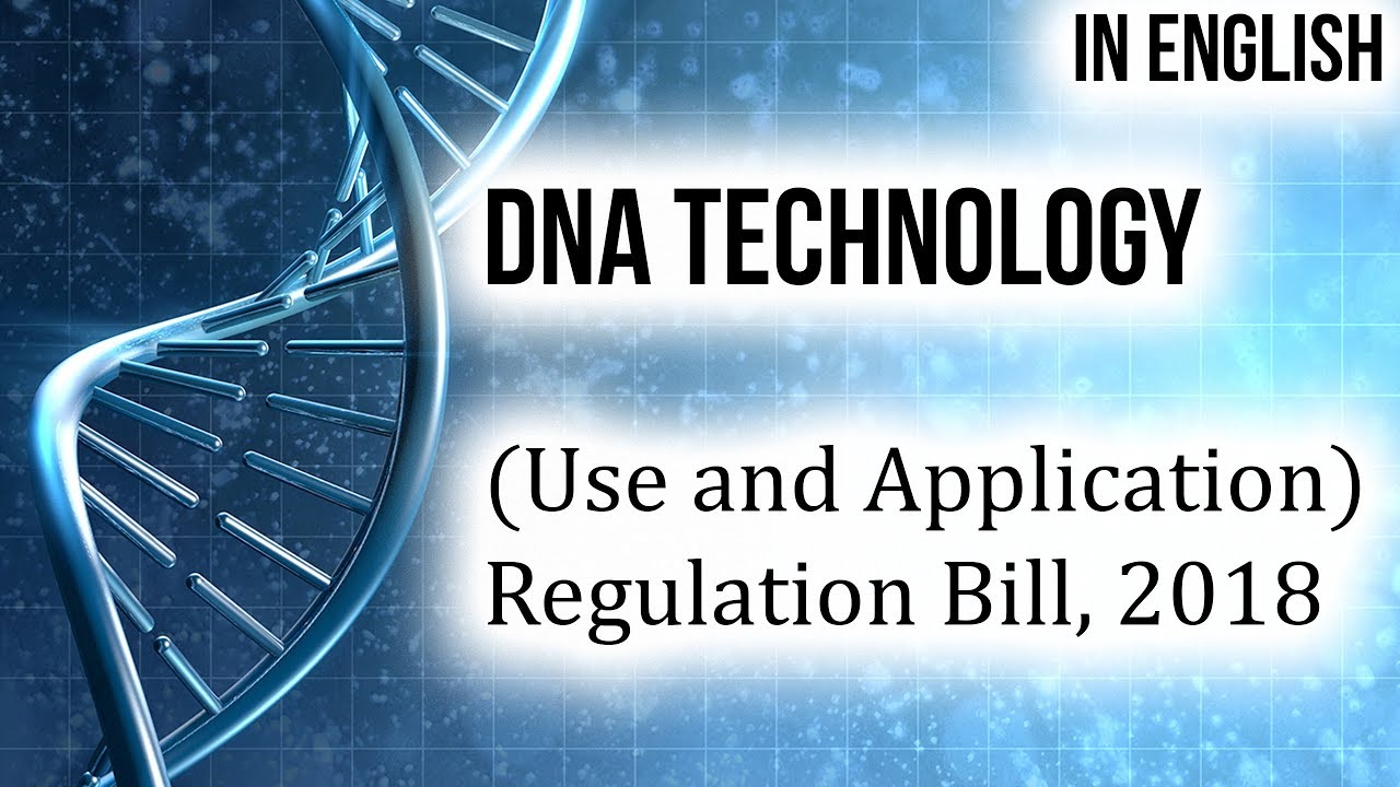DNA Technology Bill key highlights, What is DNA Profiling & can it be ...