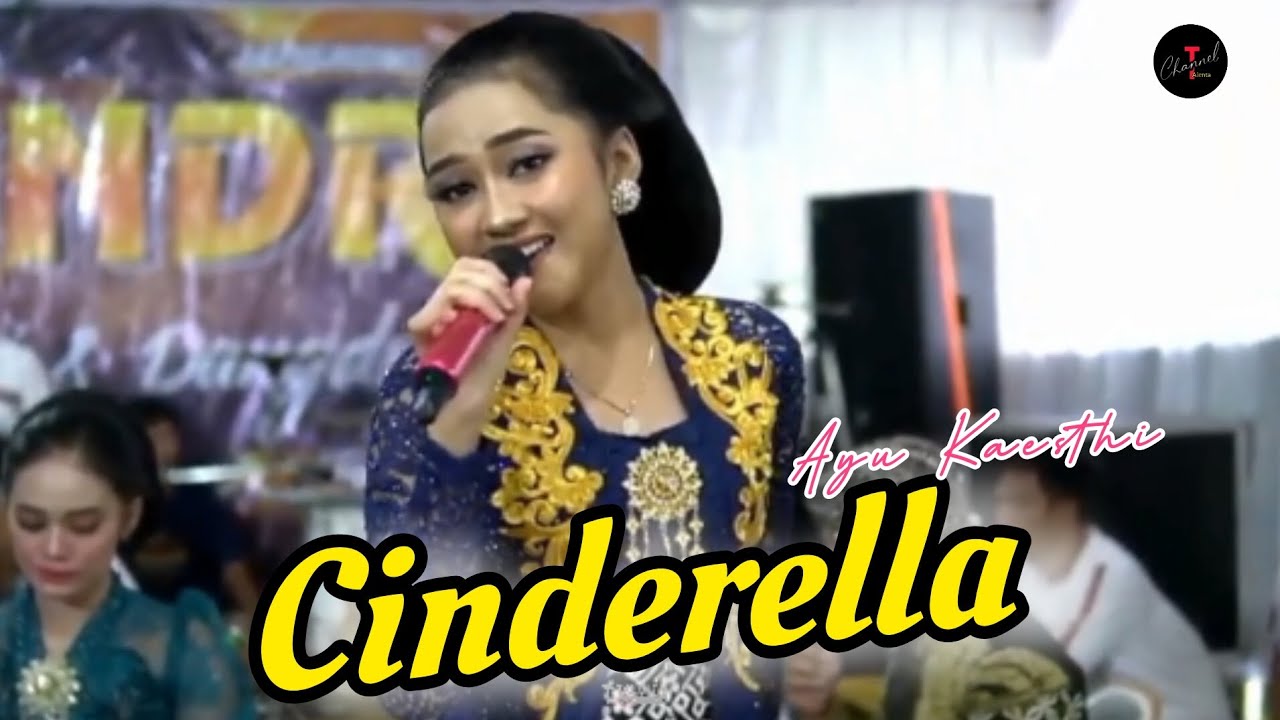 AYU KAESTHI - CINDERELLA - CS KAYANDRA - YouTube