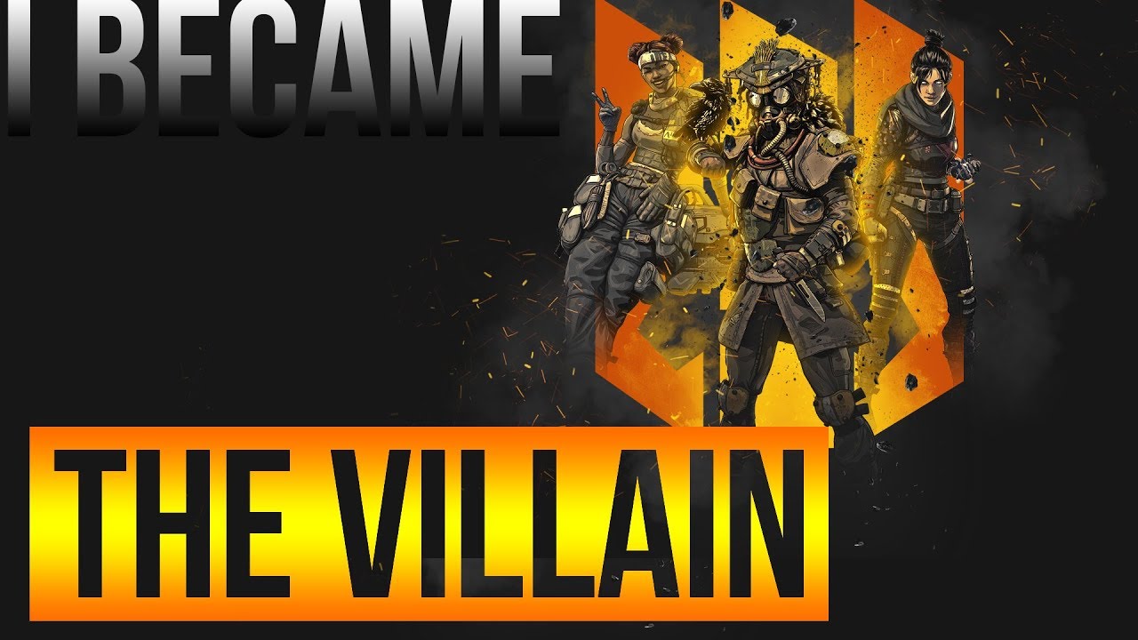 I BECAME THE VILLAIN /// APEX LEGENDS - YouTube
