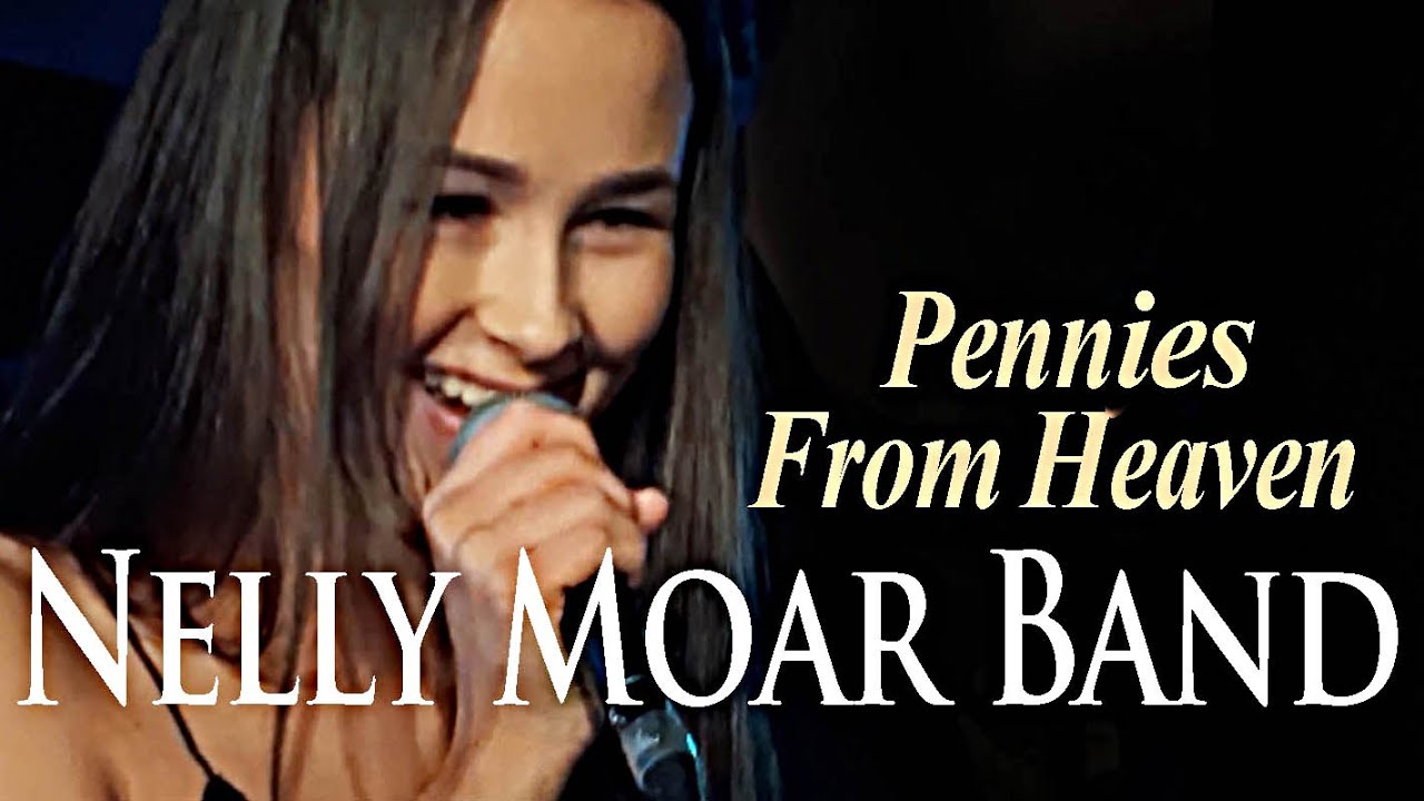 Pennies From Heaven NELLY MOAR BAND | SSJ - YouTube