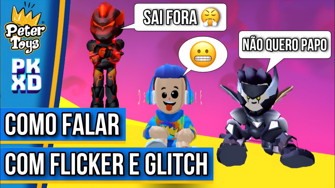 PK XD COMO CONVERSAR COM FLICKER E GLITCH NA NOVA ATUALIZAÇÃO MONSTER ...