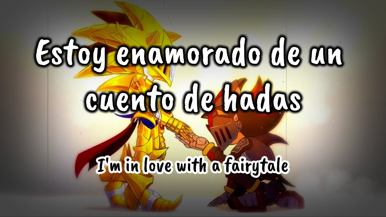 La canción de POR TI MI REY - Shadonic/Sonadow AMV ~ FAIRYTALE ...