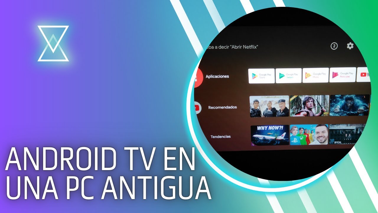 Convierte tu PC Antiguo en un Smart TV con Android TV – Tutorial ...