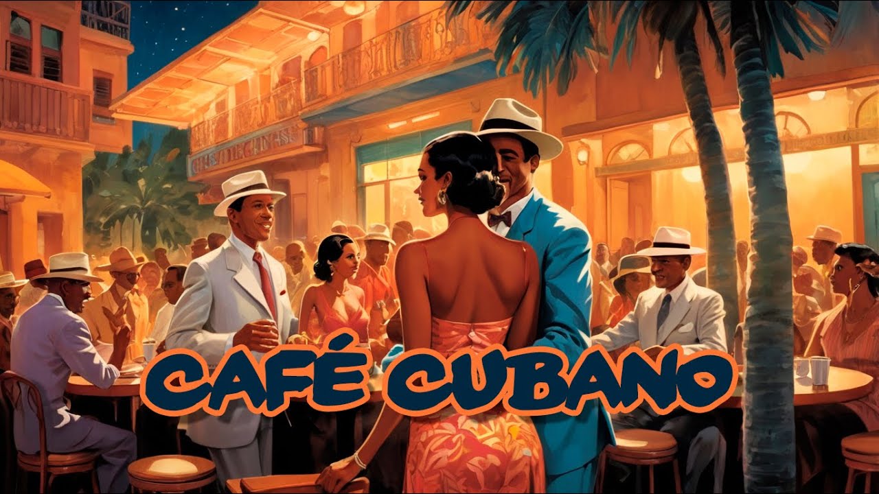 🔥 Café Cubano Nights: Salsa, Rumba & Latin Romance 🌹 | Buena Vista ...