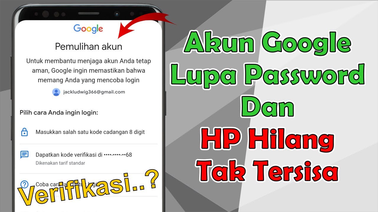 Cara Memulihkan Akun Google Lupa Sandi Dan HP Hilang - YouTube