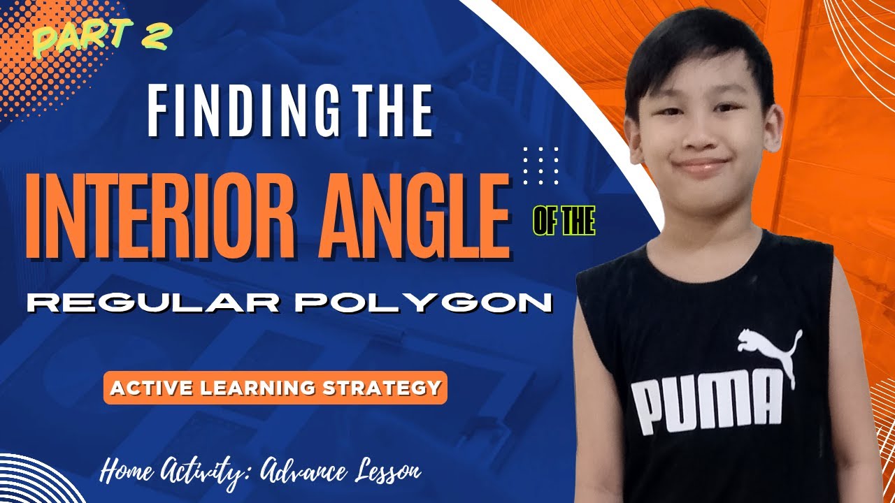 FINDING THE INTERIOR ANGLE OF THE REGULAR POLYGON PART 2 |Sum and ...