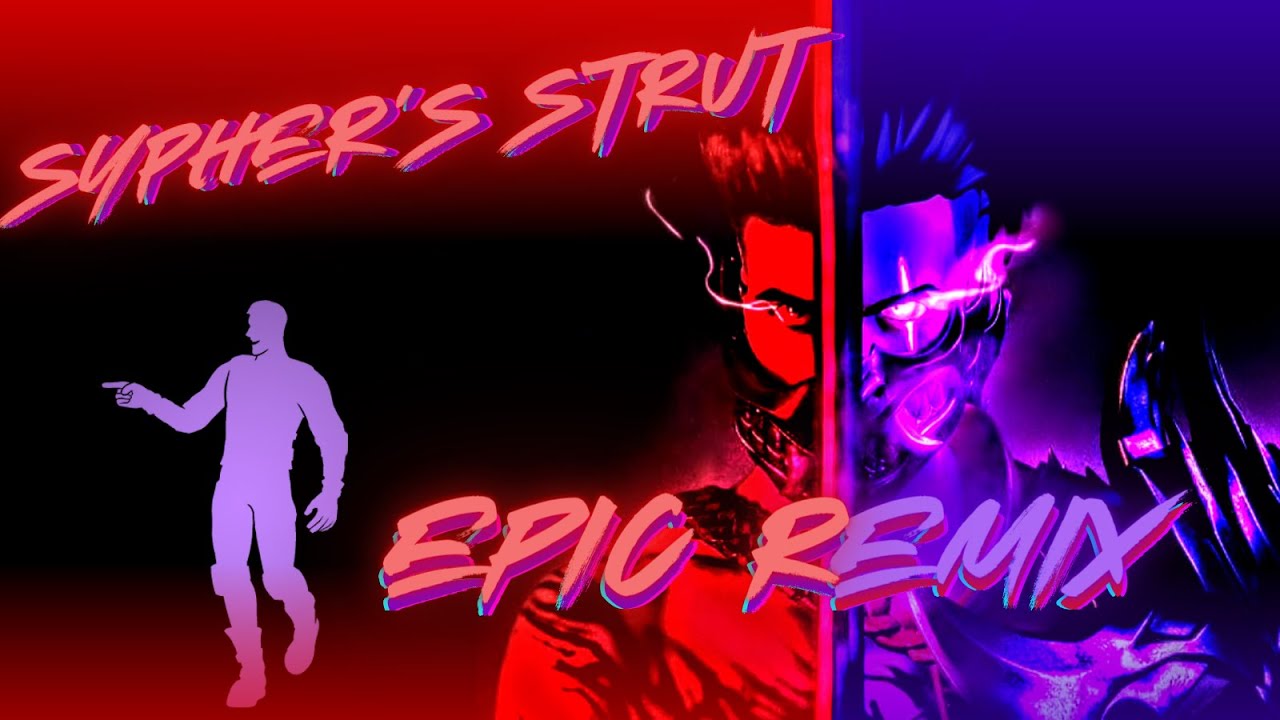 Sypher's Strut || Epic Remix || (Fortnite Emote Remix) - YouTube
