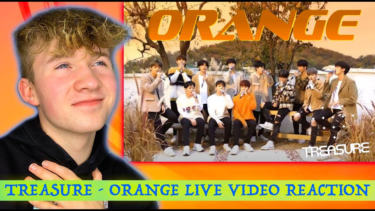 TREASURE - 'ORANGE' 오렌지 LIVE VIDEO REACTION - YouTube