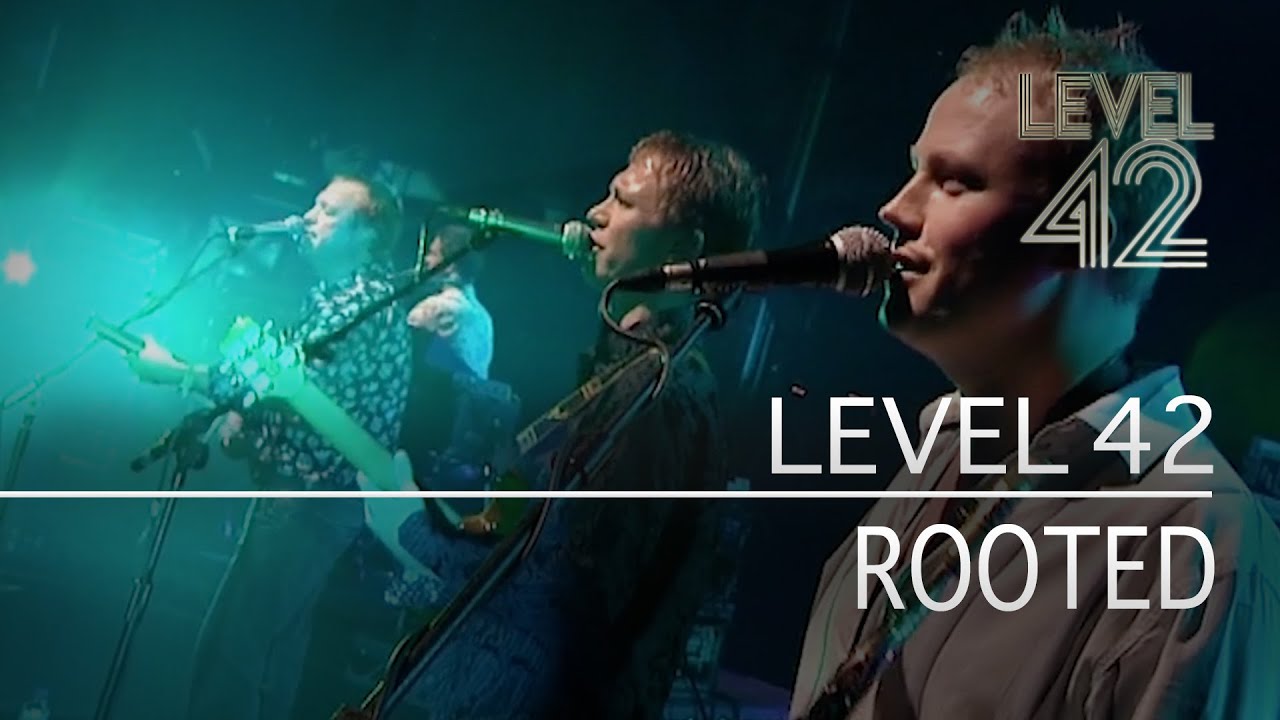 Level 42 - Rooted (Live in Oxford 2006) - YouTube