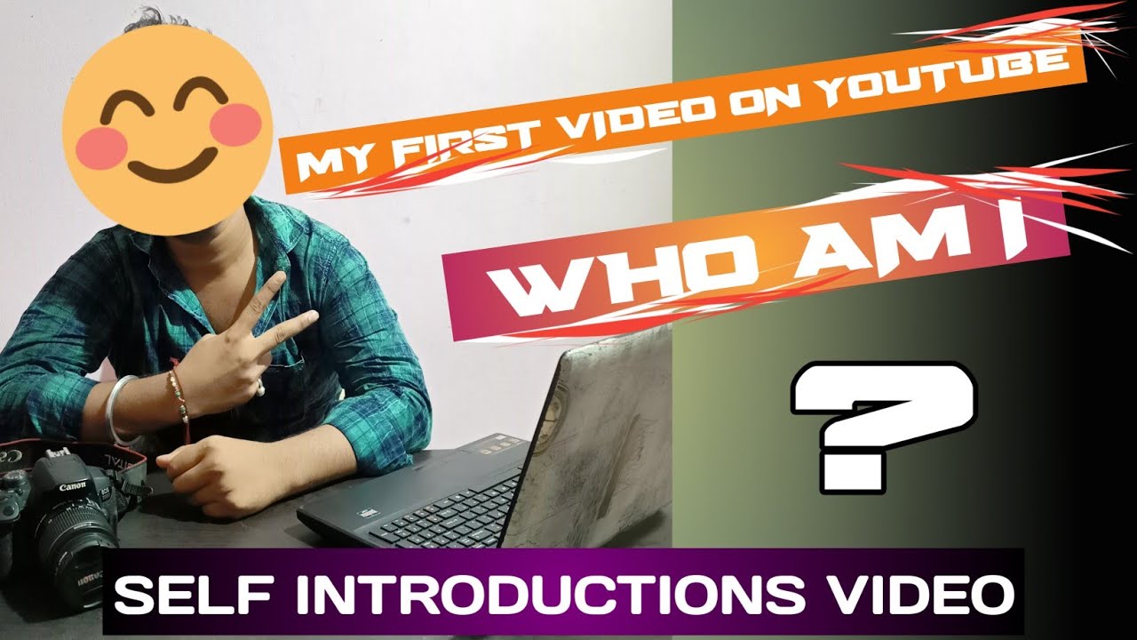 My First Video On YouTube | Self Introduction Video | Who Am I ??? ️ ️ ...