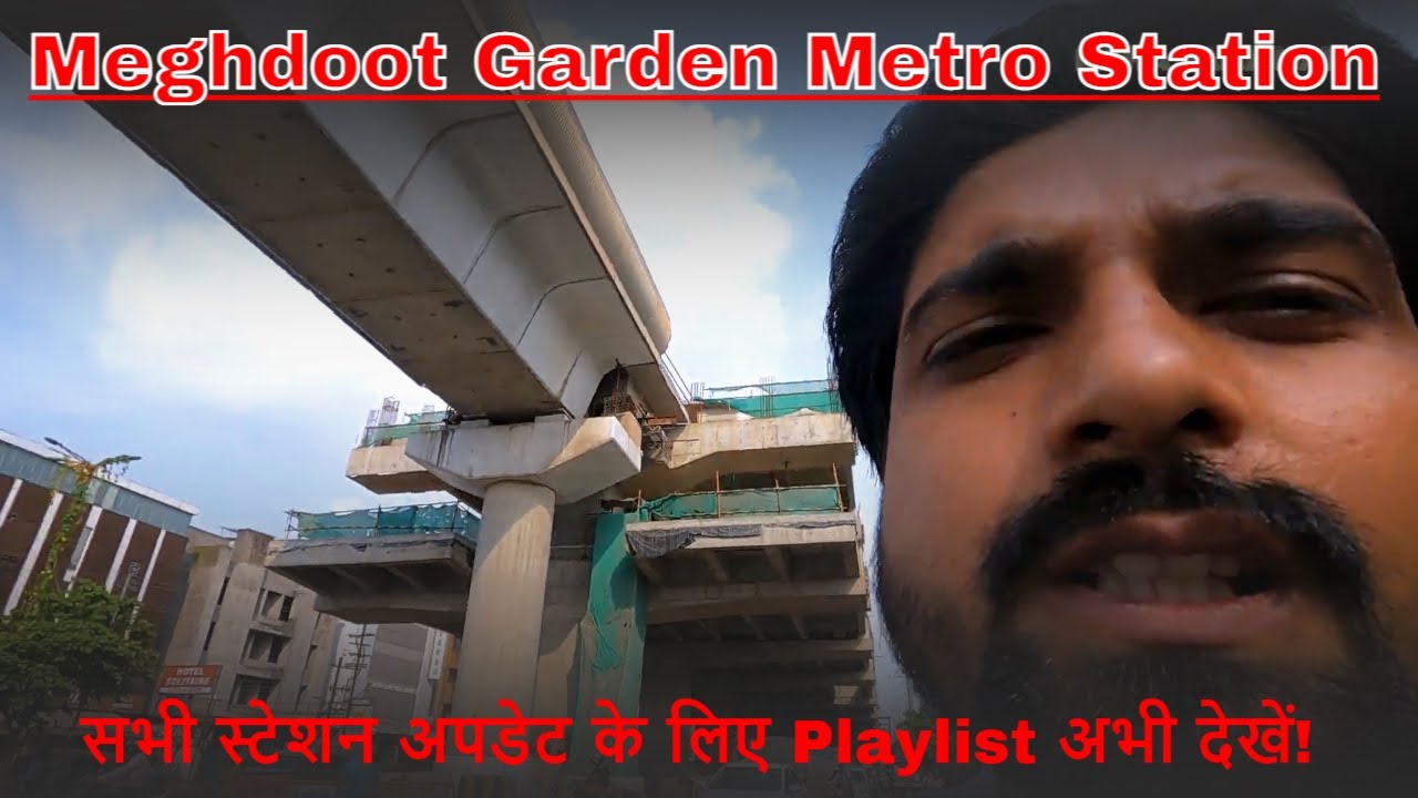 Meghdoot Garden Metro Station | Indore Metro Project Update - September ...