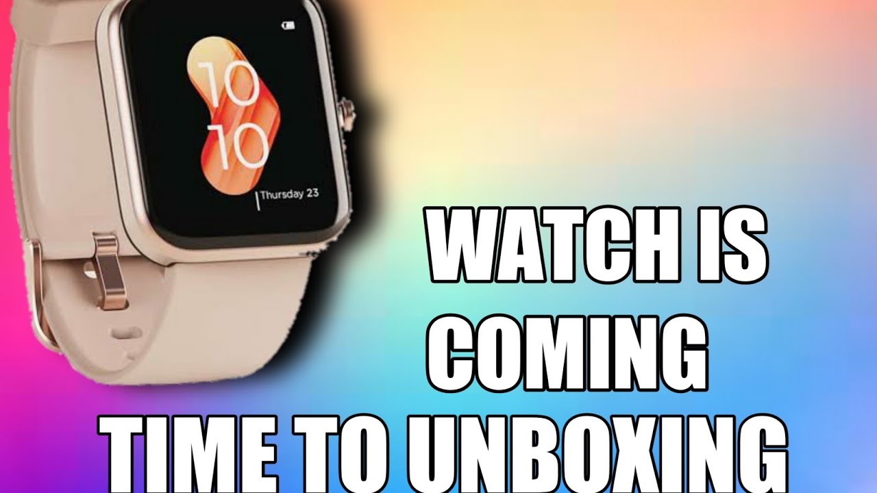 WATCH IS COMING SO PLZ SEE THIS VEDIO AND ENJOY 😊 - YouTube