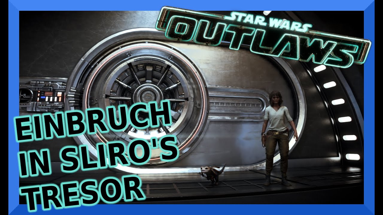 EINBRUCH in den TRESORRAUM von SLIRO - STAR WARS OUTLAWS Deutsch ...