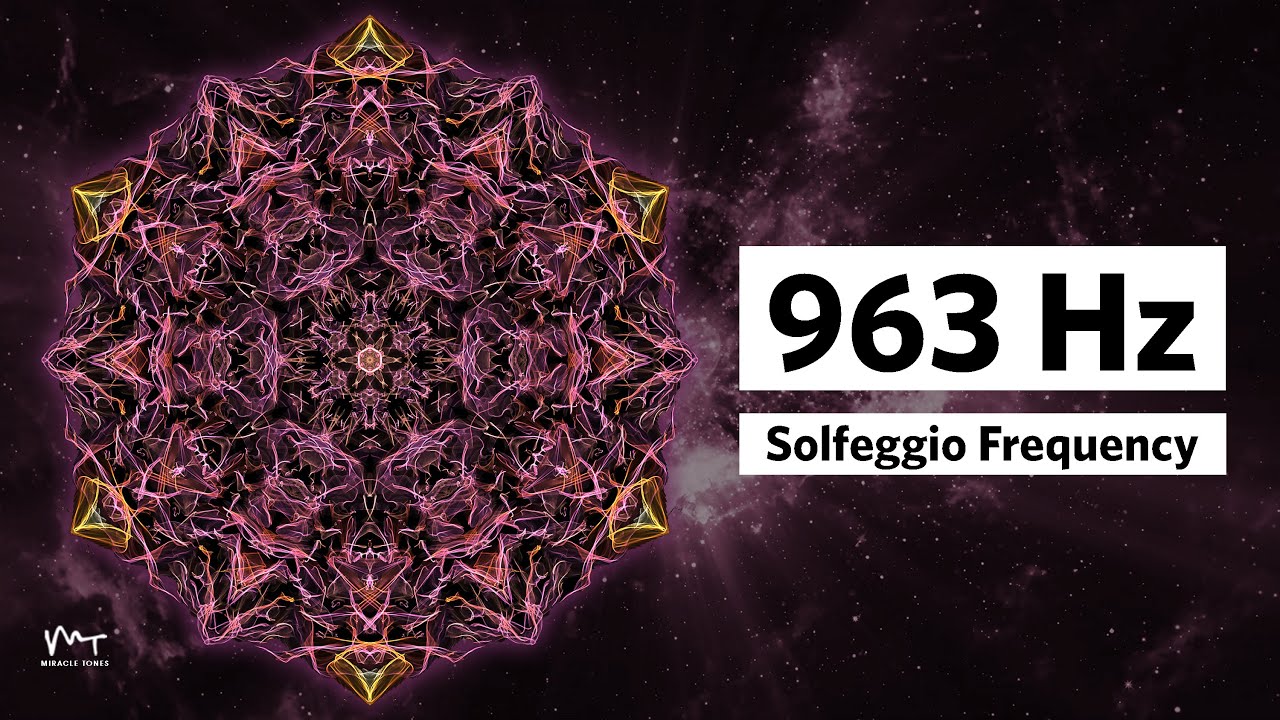 963 Hz Returning to Oneness I Music for your crown chakra I Solfeggio ...
