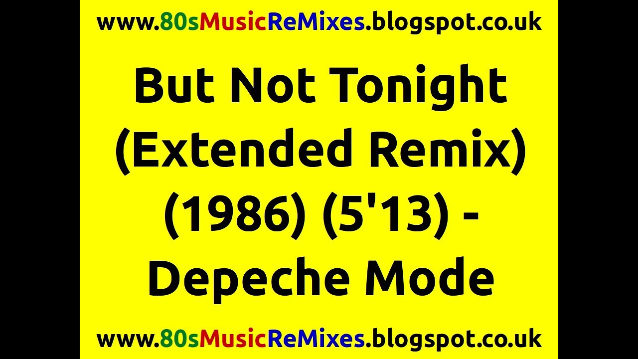 But Not Tonight (Extended Remix) - Depeche Mode | 80s Club Music | 80s ...