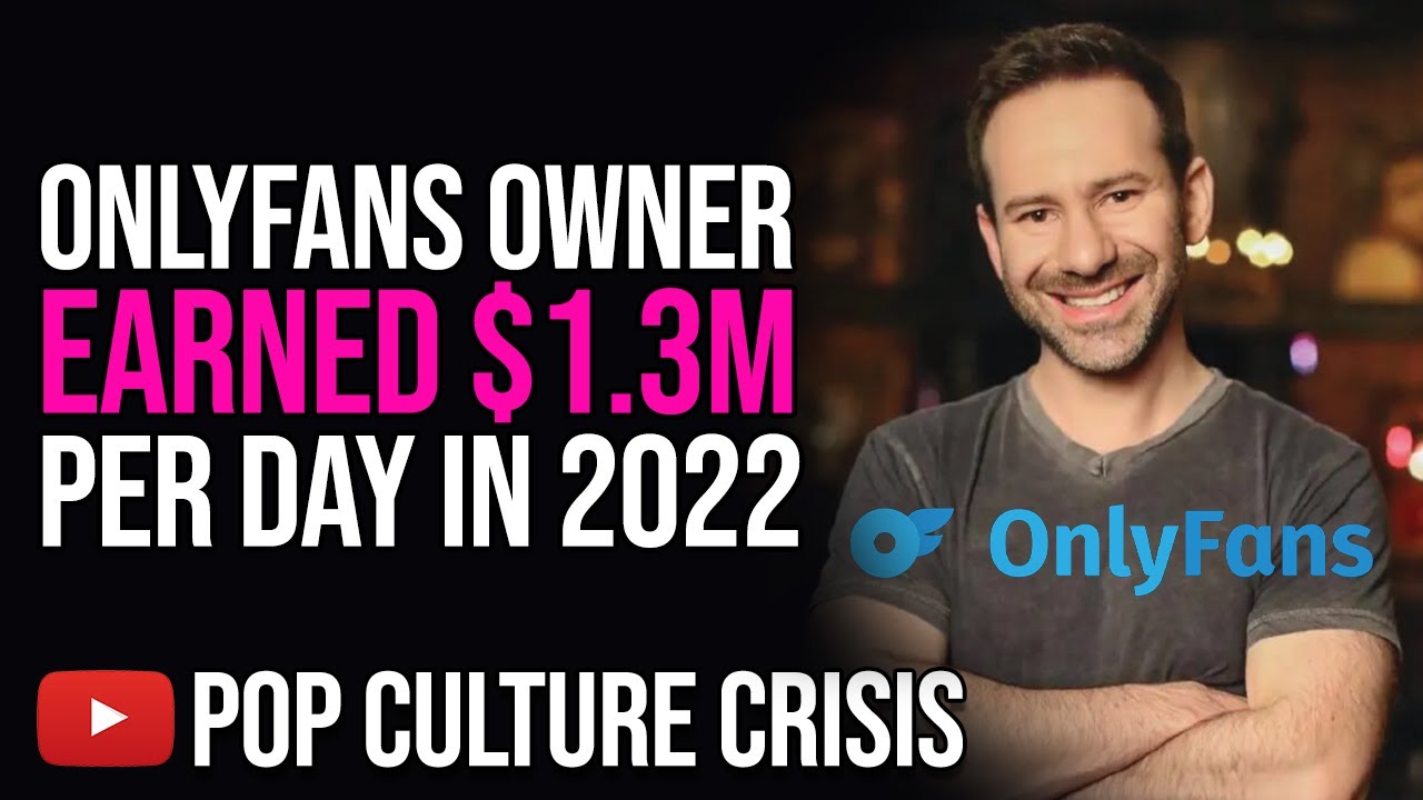 OnlyFans Owner Paid Himself $1.3 Million a Day in Bonuses in 2022 - YouTube