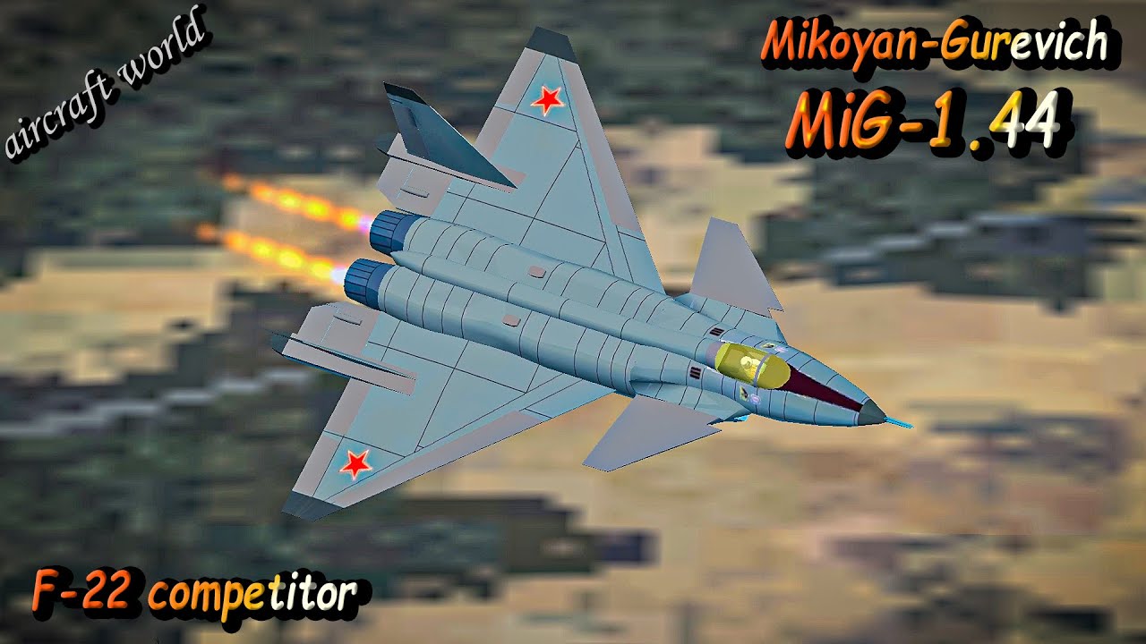 Mikoyan-Gurevich MiG-1.44 = A fighter to compete with the F-22 that ...