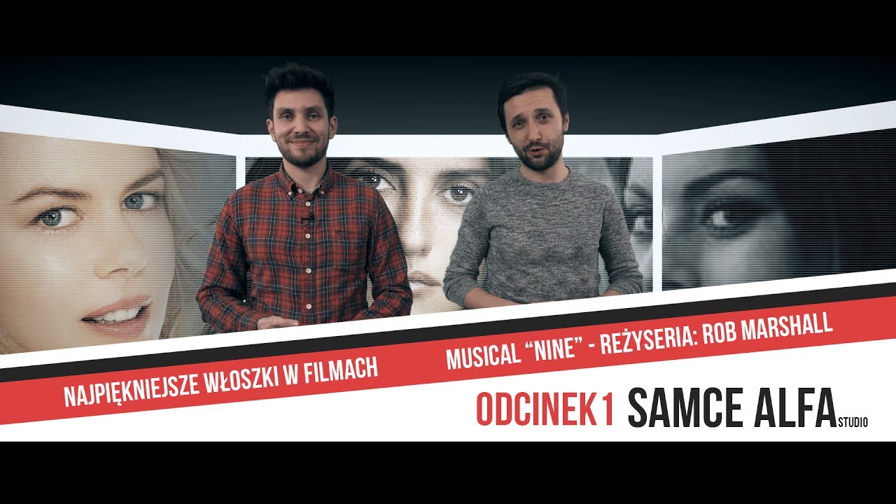 Najpiękniejsze włoszki w filmach - SAMCE ALFA STUDIO - Nine - Odcinek 1 ...
