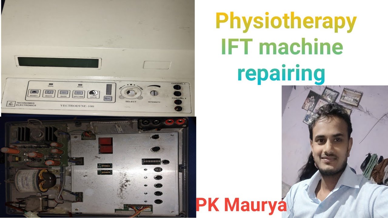 Physiotherapy IFT Machine repairing - YouTube