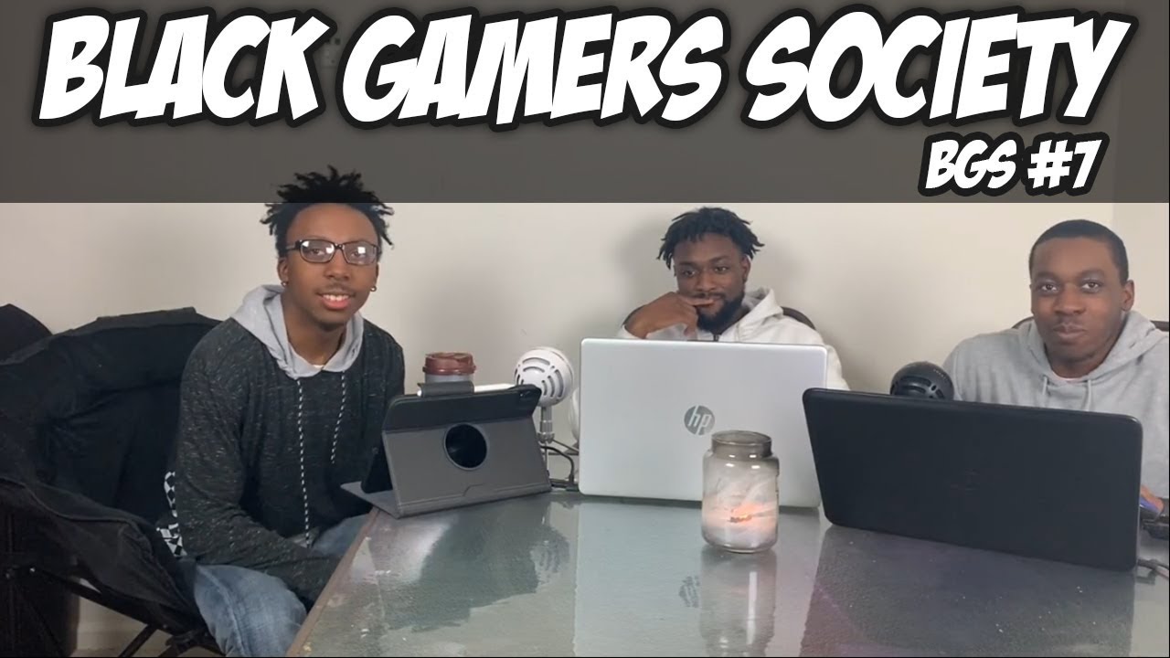 Black Gamers Society Podcast Episode #7 | Meet the Hosts of the BGS ...