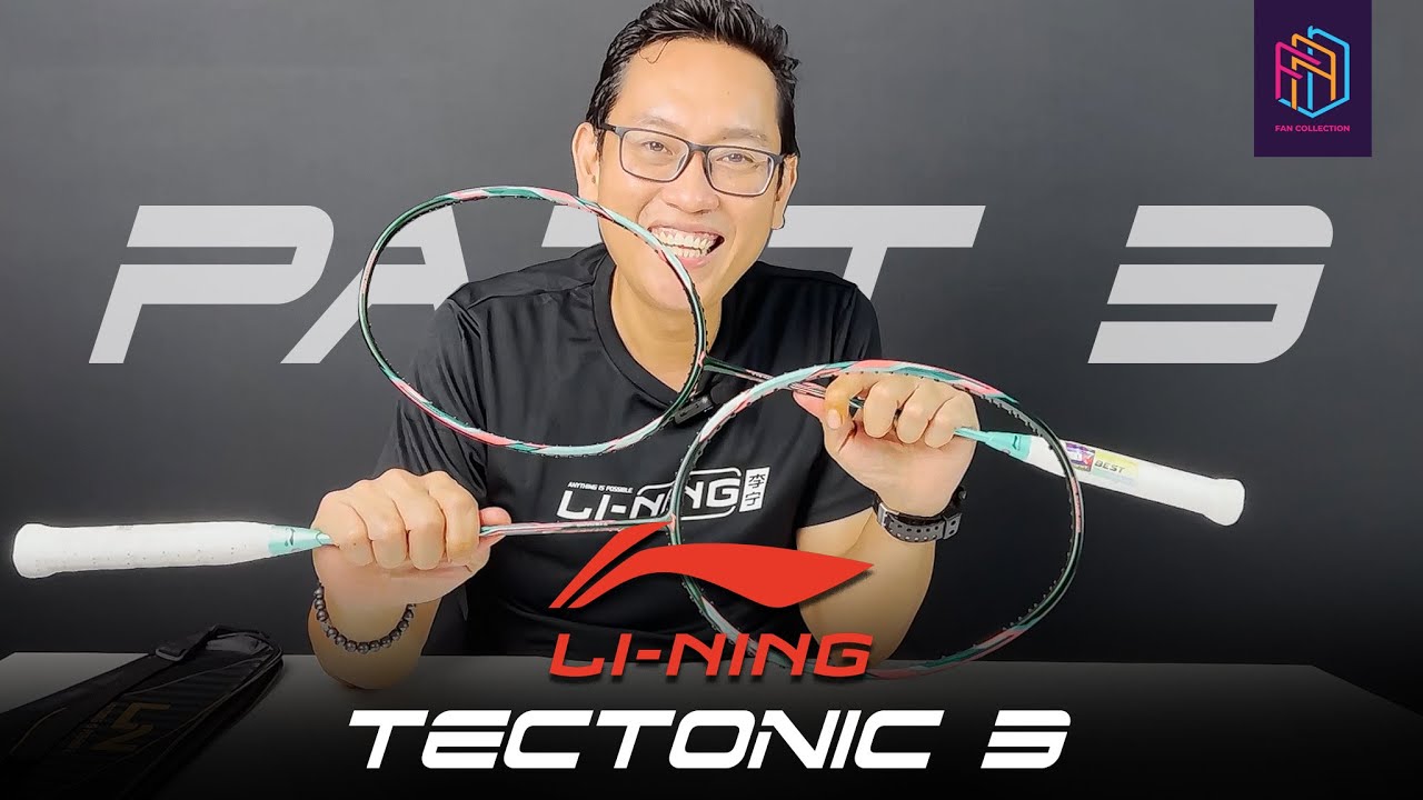 PART 3 I RAKET BADMINTON LINING TECTONIC 3 - YouTube