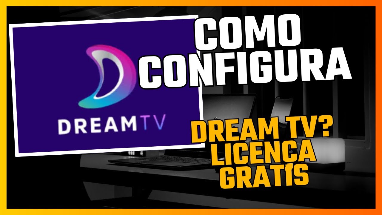 Como configurar e acessar o Dream Tv? - YouTube
