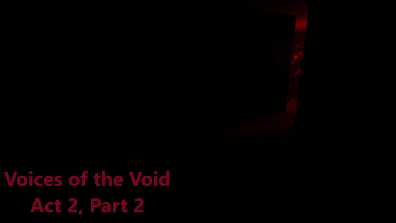 a foreboding place (voices of the void act 2 part 2) - YouTube