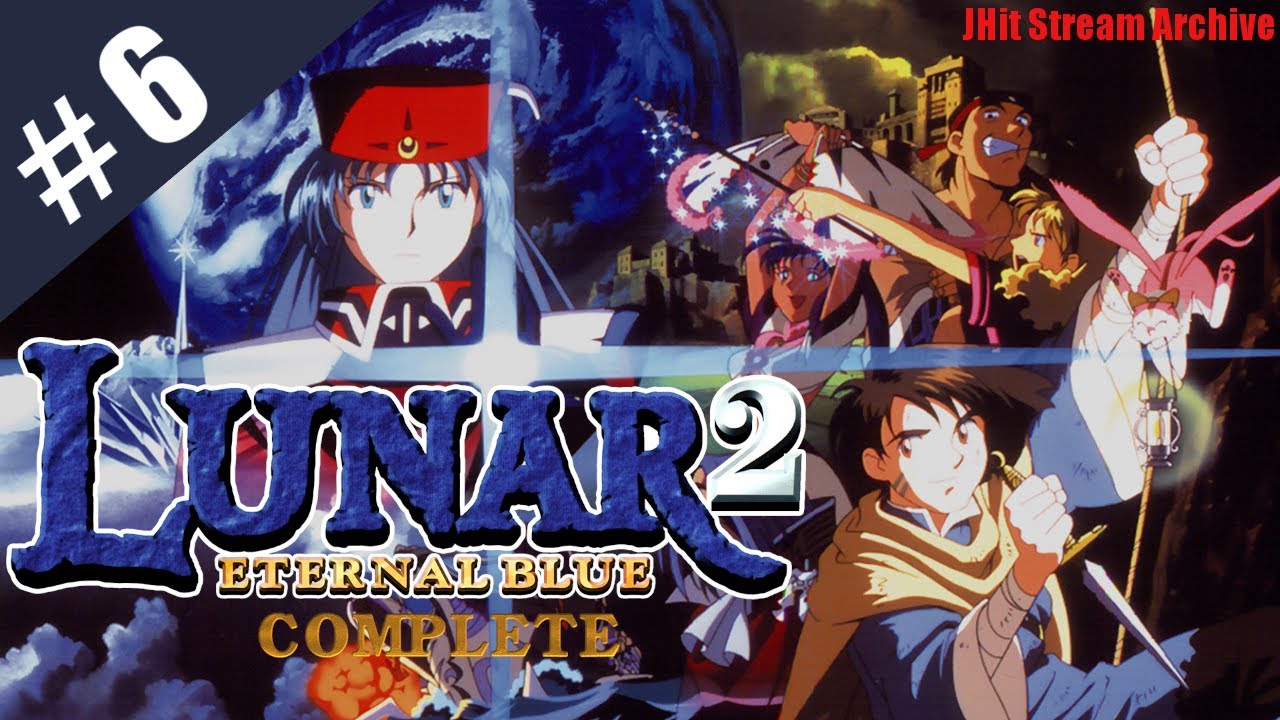 Lunar 2: Eternal Blue Complete | Playthrough Part 6 - YouTube