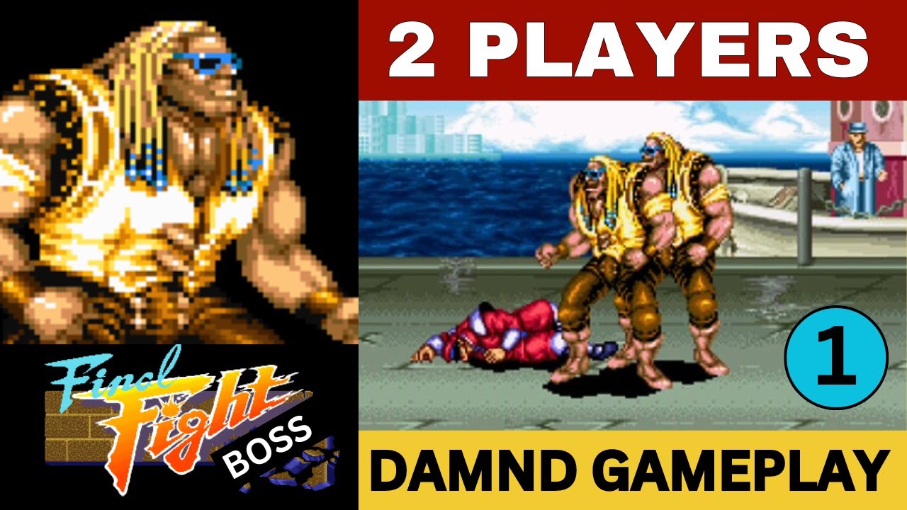 FINAL FIGHT BOSS DAMND playthrough. 2 PLAYER 1 CONTROLLER gameplay ...