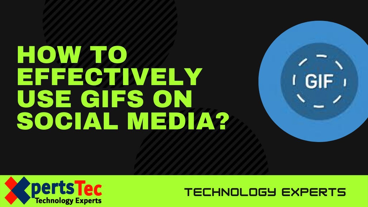 How to effectively use GIFs on social media | Xperts tec - YouTube
