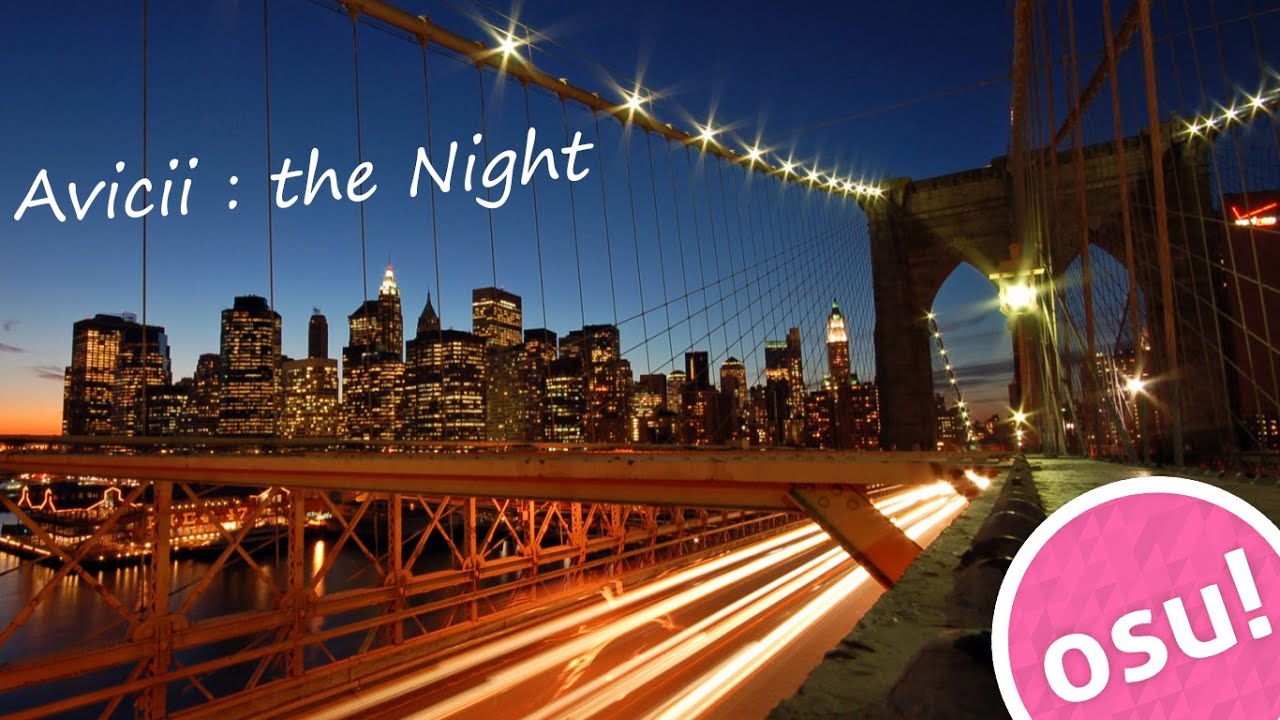 OSU! , AVICII : THE NIGHT (Hard;S) - YouTube