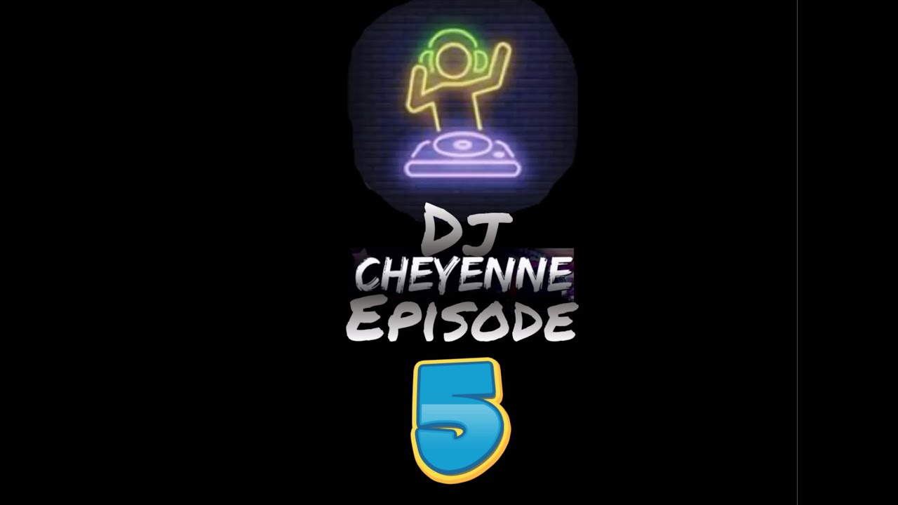 Dj Cheyenne episode,5 s1 - YouTube