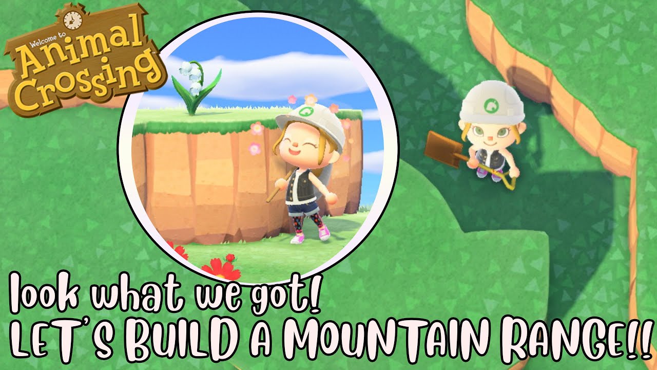 Animal Crossing #25 Look What We Got!! and... LET'S BUILD A Mountain ...