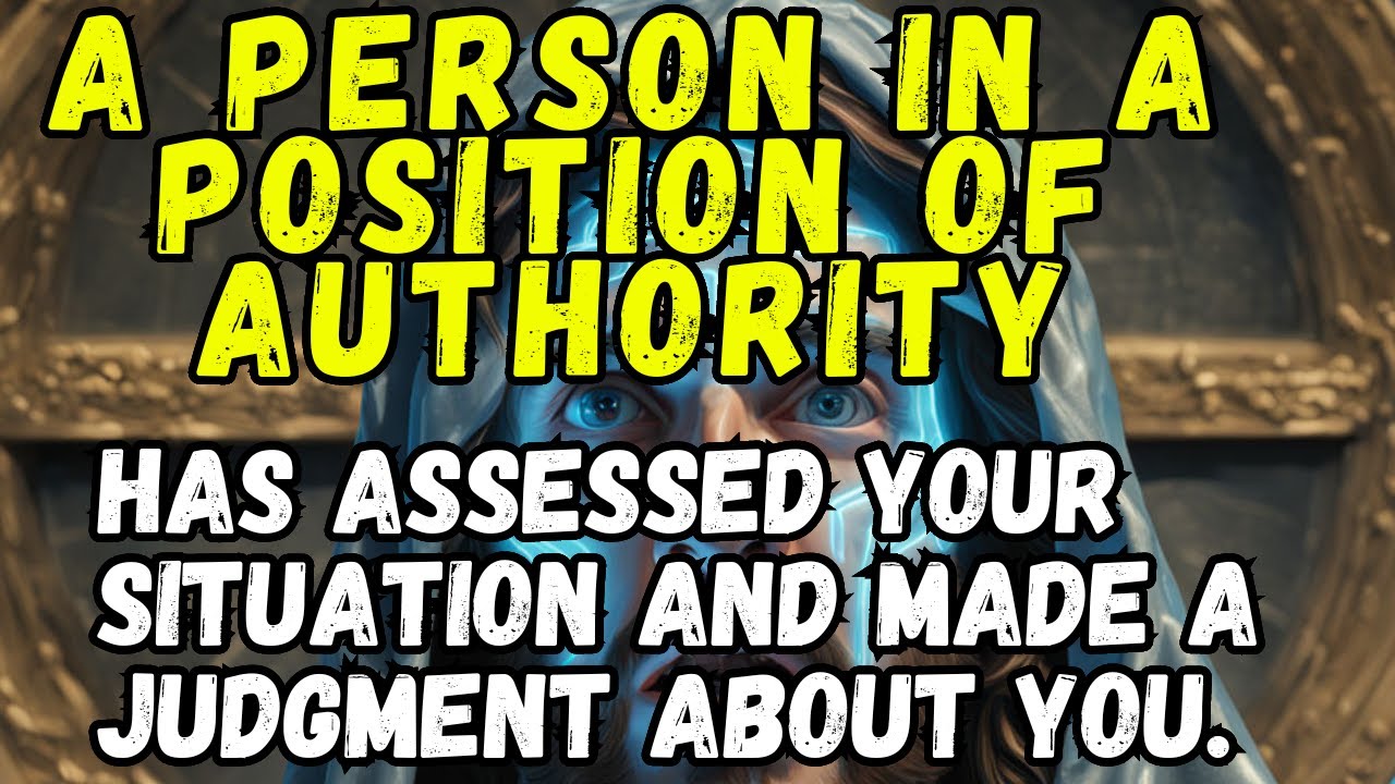 A PERSON IN A POSITION OF AUTHORITY HAS ASSESSED YOUR SITUATION AND ...