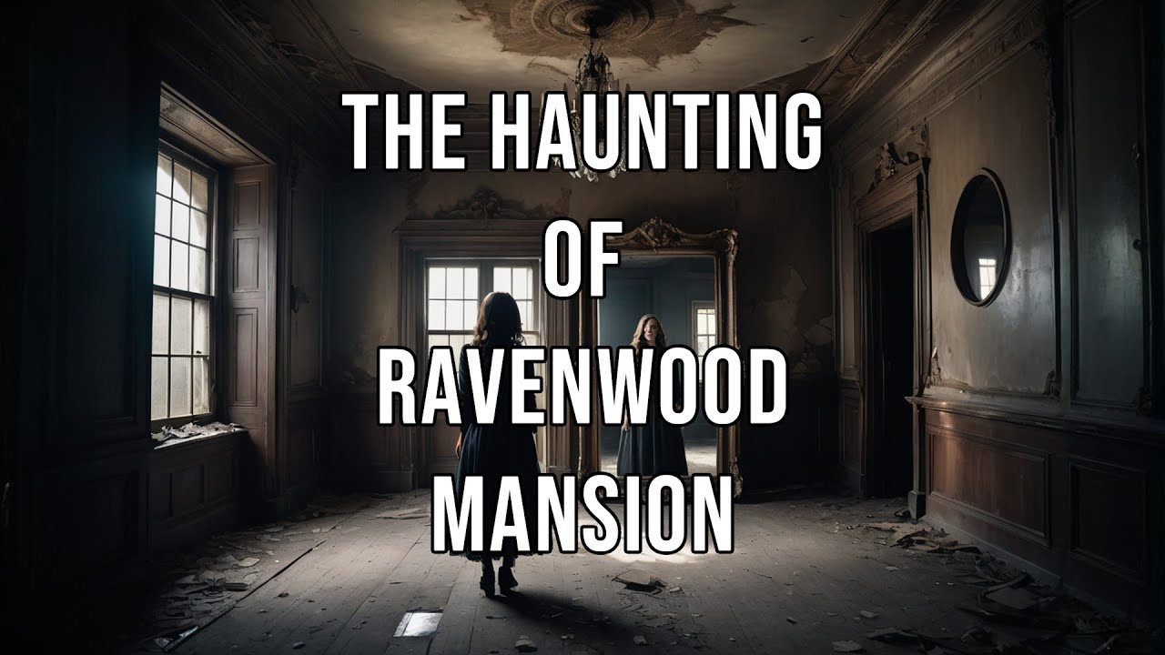 The Haunting of Ravenwood Mansion - YouTube